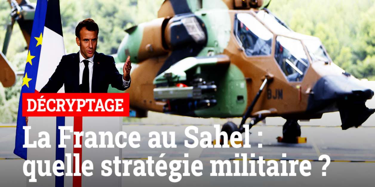 [Vidéo] La France au Sahel : quelle stratégie militaire après Barkhane ? – Jeune Afrique