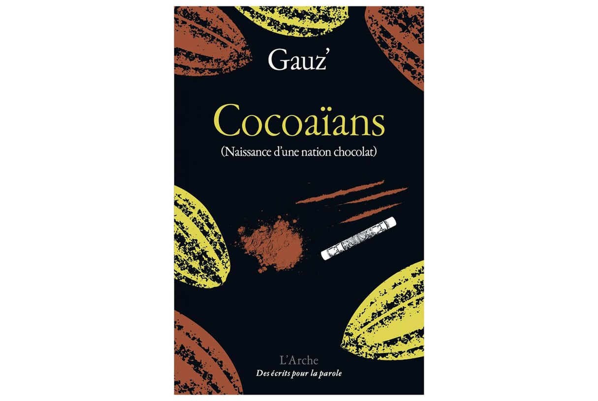 Gauz’ : « Chez nous, tout vient du chocolat » - Jeune Afrique