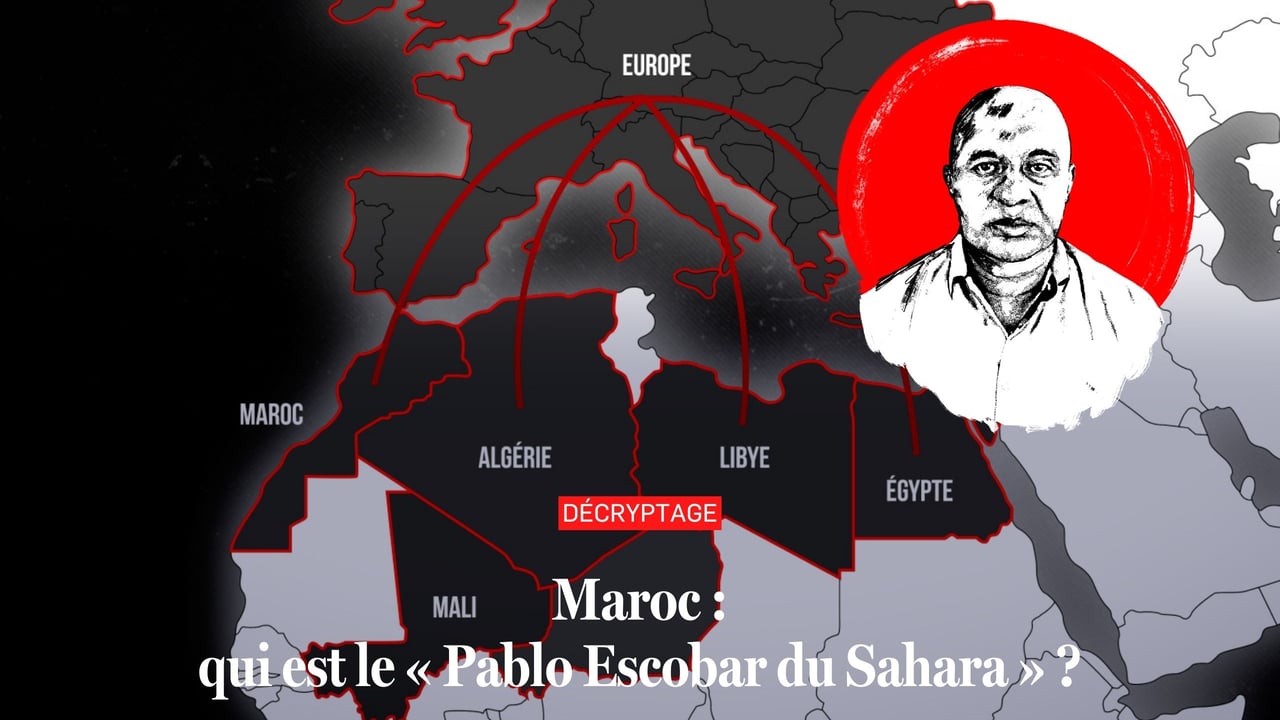 « Pablo Escobar du Sahara » : de Kidal à Casablanca, parcours du trafiquant au cœur du scandale